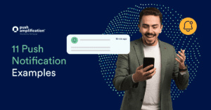 Buzz-worthy Notifications: 11 Real-World Push Notification Examples